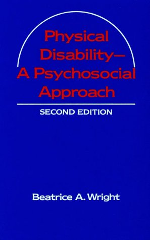 Physical Disability: A Psychological Approach: Wright, Beatrice Ann ...
