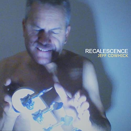 Écouter Recalescence par Jeff Cowhick sur Amazon Music Unlimited