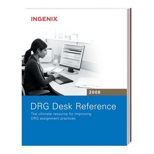 DRG Desk Reference 2008: The Ultimate Resource for Improving the New Ms ...