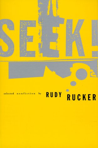 Seek!: Selected Nonfiction: Rucker, Rudy: 9781568581385: Amazon.com: Books