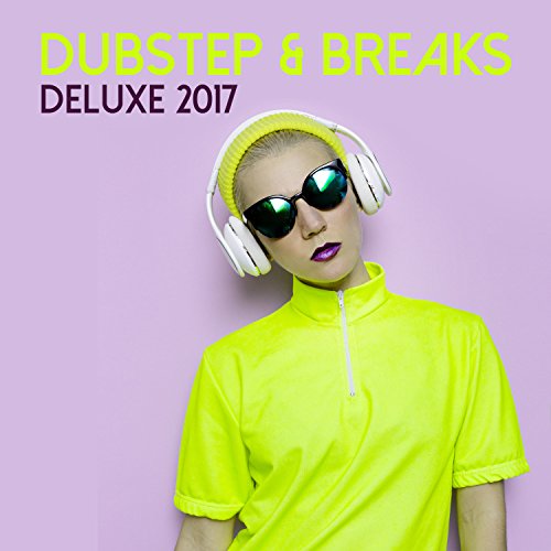 Amazon Dubstep Breaks Deluxe 2017 Explicit Various Artists