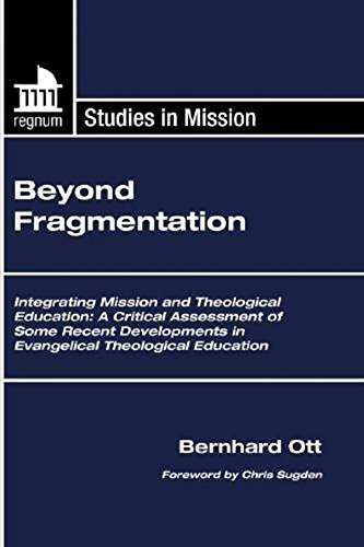 Beyond Fragmentation: Integrating Mission and Theological Education A ...