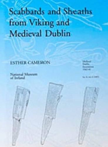 Scabbards and Sheaths (Medieval Dublin excavations) : Cameron, Esther ...