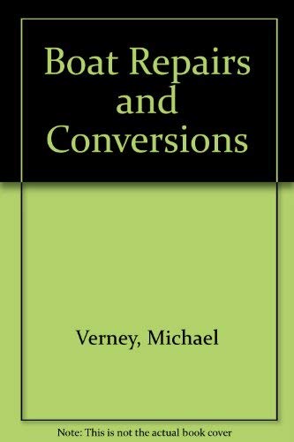 Boat Repairs and Conversions: Verney, Michael: 9780877420316: Amazon ...