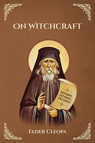 On Witchcraft: St George Monastery (Elder Cleopa the Romanian Book 1 ...