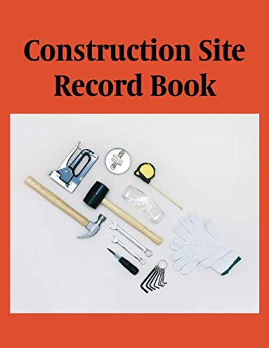 Construction Site Record Book: Contractor Daily Log Book | Record Work ...