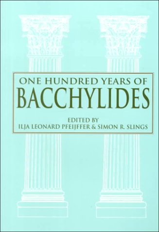 Buy One Hundred Years of Bacchylides Book Online at Low Prices in India ...