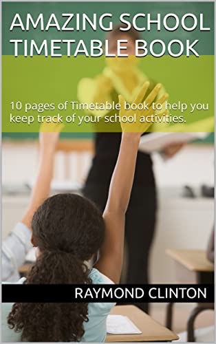 AMAZING SCHOOL TIMETABLE BOOK : 10 pages of Timetable book to help you ...