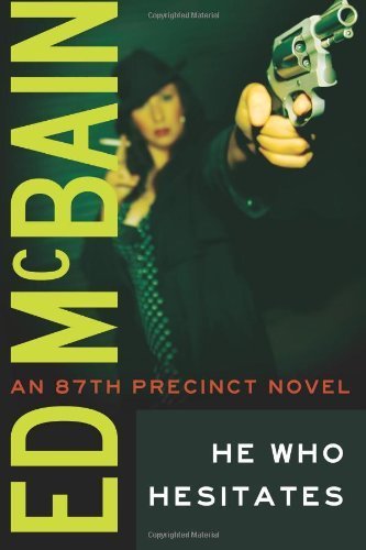 He Who Hesitates (87th Precinct Book 19) - Kindle edition by McBain, Ed ...