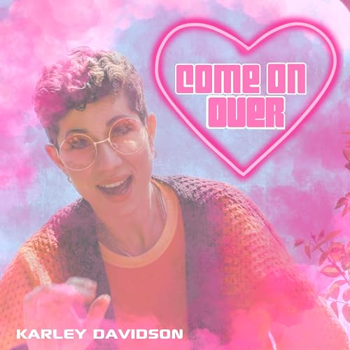 Play Come On Over by Karley Davidson on Amazon Music