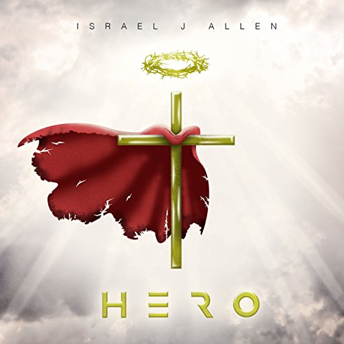 Play Hero by Israel J. Allen on Amazon Music
