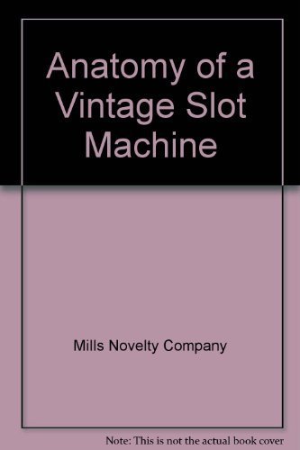Anatomy of a Vintage Slot Machine by Mills Novelty Company (1978-01-03 ...