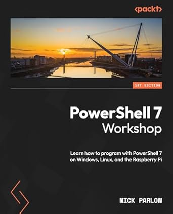 Buy PowerShell 7 Workshop: Learn how to program with PowerShell 7 on ...