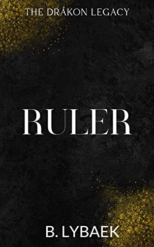 Amazon.com: Ruler: A Dark Secret Society (The Drákon Legacy Book 4 ...