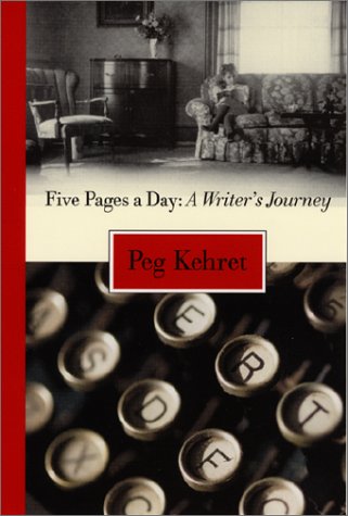 Five Pages a Day: A Writer's Journey: Kehret, Peg: Amazon.com: Books