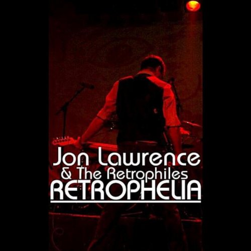 Amazon.com: Retrophelia : Jon Lawrence & The Retrophiles: Digital Music