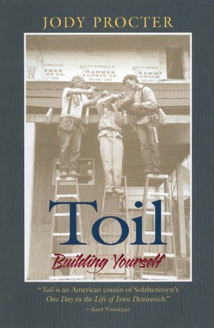 Toil: Building Yourself: Procter, Jody: 9781890132675: Amazon.com: Books