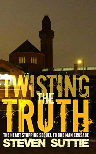 Twisting the Truth: The Heart-Stopping Sequel to One Man Crusade (DCI ...