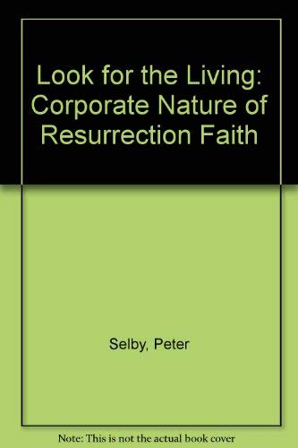 Amazon.co.jp: Look for the Living: Corporate Nature of Resurrection ...