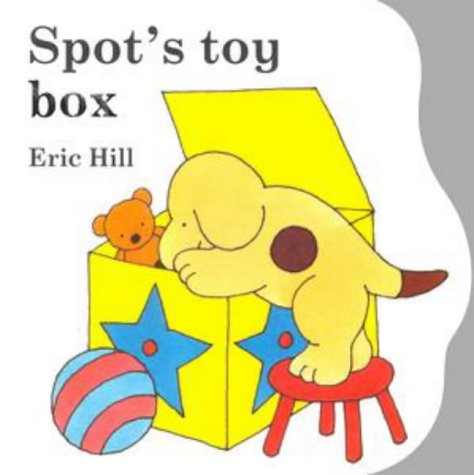 Spot's Toy Box: Board Book (Little Spot Board Books): Eric Hill ...