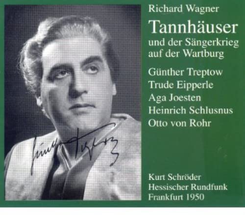 Wagner : Tannhäuser 1950. Schröder, Treptow, Schlusnus, Eipperle: Trude ...