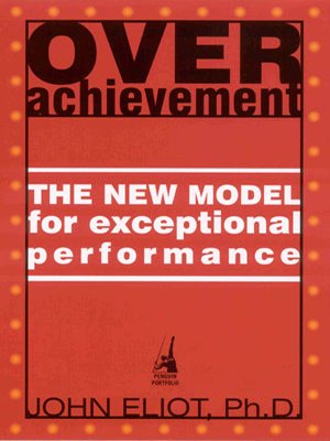 Buy Overachievement: The New Model for Exceptional Performance Book ...