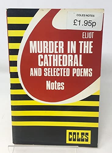 Murder in the Cathedral and Selected Poems - Coles Notes: Coles ...