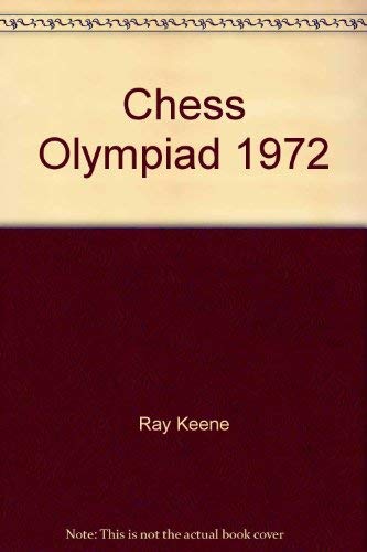 Chess Olympiad 1972: Ray Keene, David Levy: 9780385069250: Amazon.com ...
