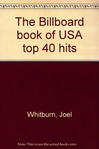 The Billboard book of USA top 40 hits: Joel Whitburn: 9780851124308 ...