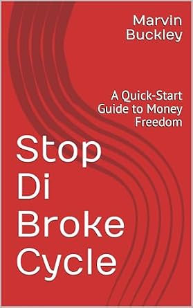 Amazon.com: Stop Di Broke Cycle: A Quick-Start Guide to Money Freedom ...