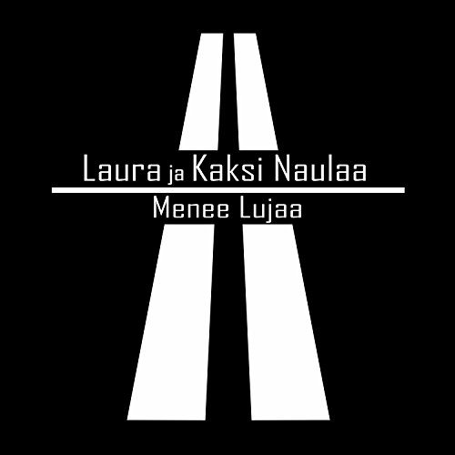 Amazon.co.jp: Menee Lujaa : Laura ja Kaksi Naulaa: デジタルミュージック
