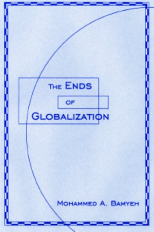 Ends Of Globalization: Bamyeh, Mohammed A.: 9780816635931: Amazon.com ...