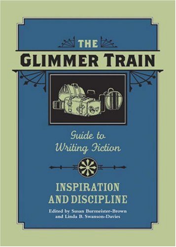 Glimmer Train Guide to Writing Fiction, Vol. 2: Inspiration and ...