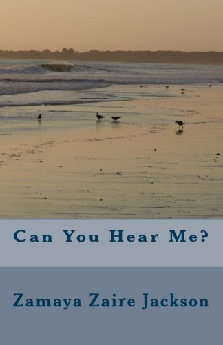 Can You Hear Me?: Jackson, Zamaya Zaire: 9780578061474: Amazon.com: Books