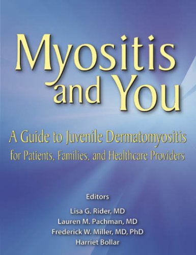 Title: Myositis and You A Guide to Juvenile Dermatomyosit : Lisa G ...