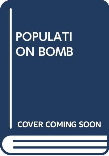 Population Bomb: Ehrlich, Paul R.: 9780345311672: Amazon.com: Books