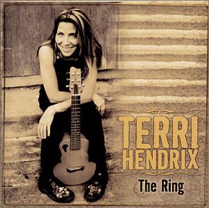 Terri Hendrix, Terri Hendrix - The Ring - Amazon.com Music