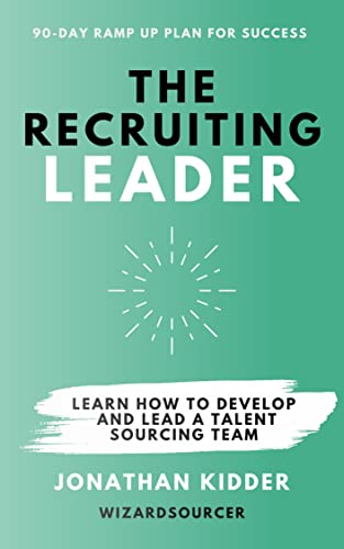 Amazon.com: The Recruiting Leader: Learn How to Develop and Lead a ...