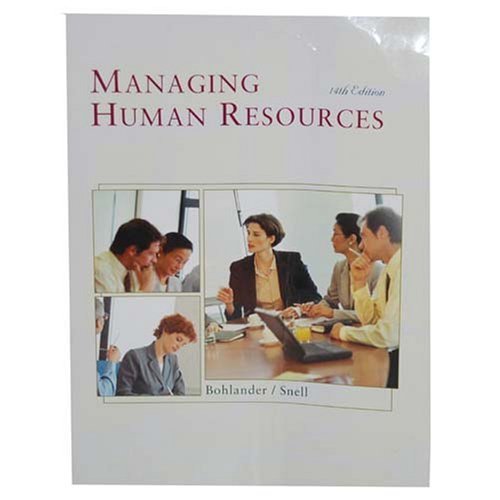 Bohlander & Snell Managing Human Resources: Bohlander/ Snell ...