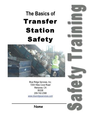 The Basics of Transfer Station Safety - Safety Training: Bolton, Neal ...