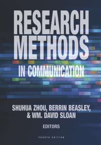 Research Methods in Communication: Shuhua Zhou, Berrin Beasley, WM ...