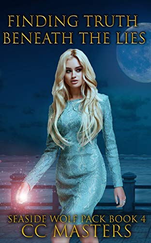 Amazon.com: Finding Truth Beneath the Lies: Seaside Wolf Pack Book 4 eBook : Masters, C.C.: Books