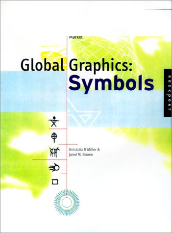 Global Graphics: Designing With Symbols for an International Market ...