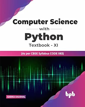 Computer Science with Python – Textbook for Class 11 (As per CBSE ...