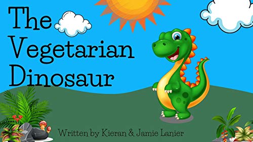 The Vegetarian Dinosaur eBook : LANIER, JAMIE, LANIER, KIERAN: Amazon ...