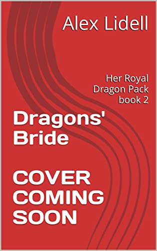 Amazon.com: Dragons' Bride: Her Royal Dragon Pack eBook : Lidell, Alex ...