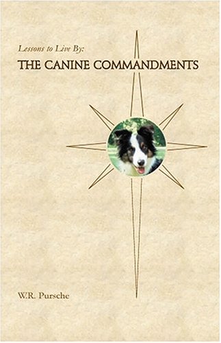 The Canine Commandments: W.R. Pursche: 9780975379318: Amazon.com: Books