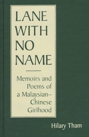 Lane With No Name: Memoirs & Poems of a Malaysian-Chinese Girlhood ...