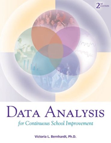 Data Analysis for Continuous School Improvement: Bernhardt, Victoria ...
