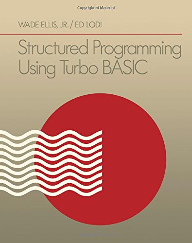 Structured Programming Using Turbo Basic Ellis E 9780122374593 Books